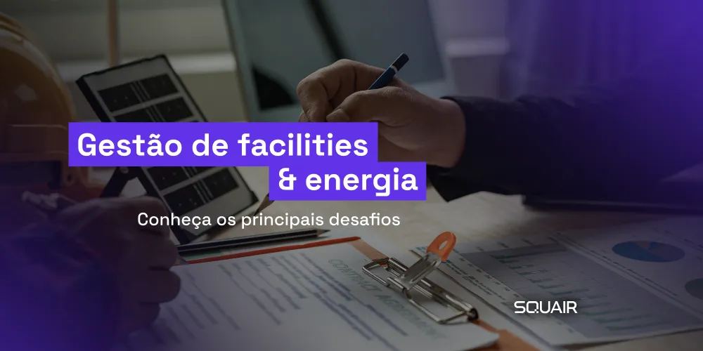 Gestão de Facilities e Gestão de Energia